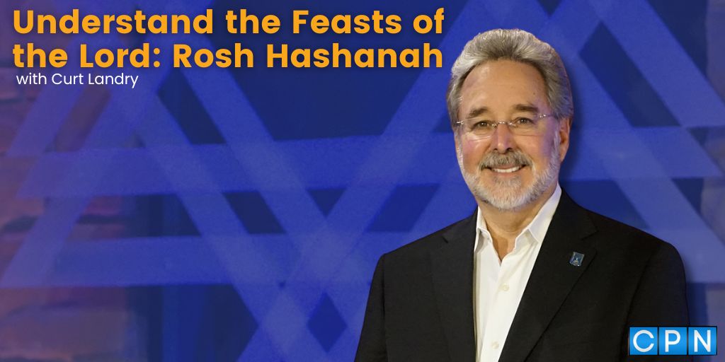 Understand the Feasts of the Lord: Rosh Hashanah - Curt Landry Ministries
