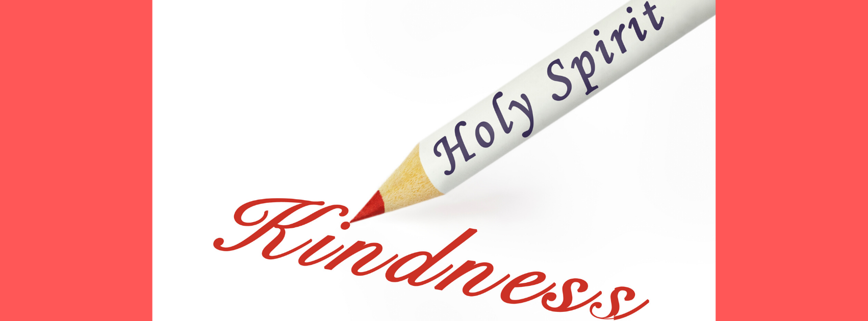 The Fruit of the Spirit: Kindness